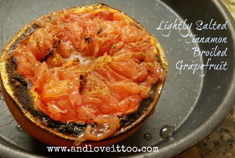 Lightly Salted, Cinnamon Broiled Grapefruit